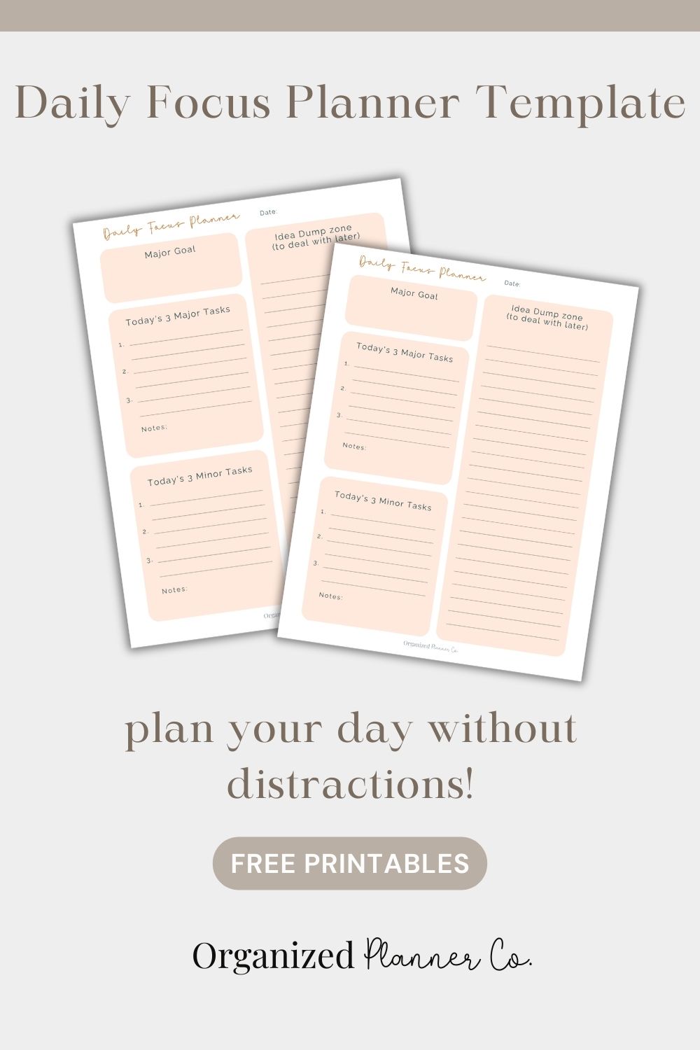 Free Daily Focus Goal Planner Printable - organizedplannerco.com