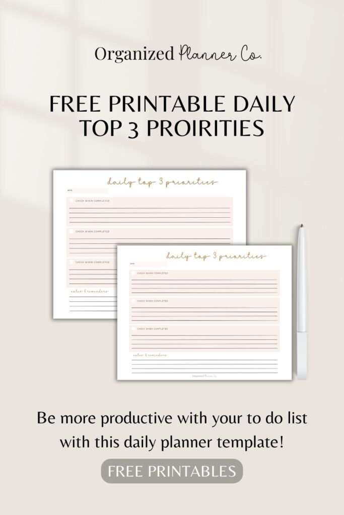 Daily Top 3 Priorities Template (Free Printable) - organizedplannerco.com